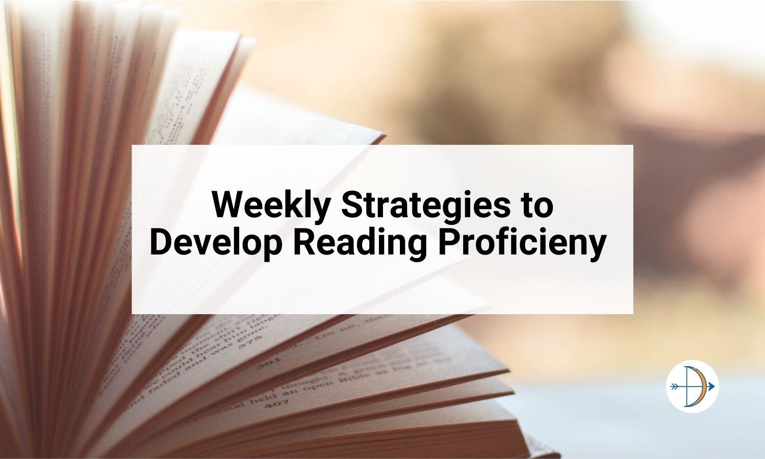 Weekly Strategies to Develop Reading Proficiency